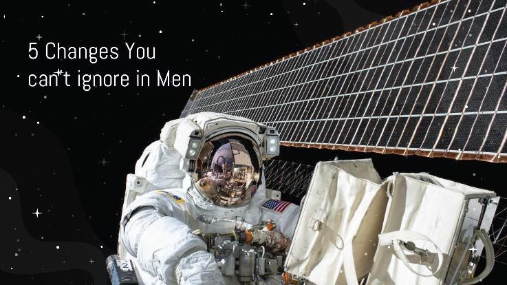 5 changes you can't ignore in men 5 changes you can't ignore in men