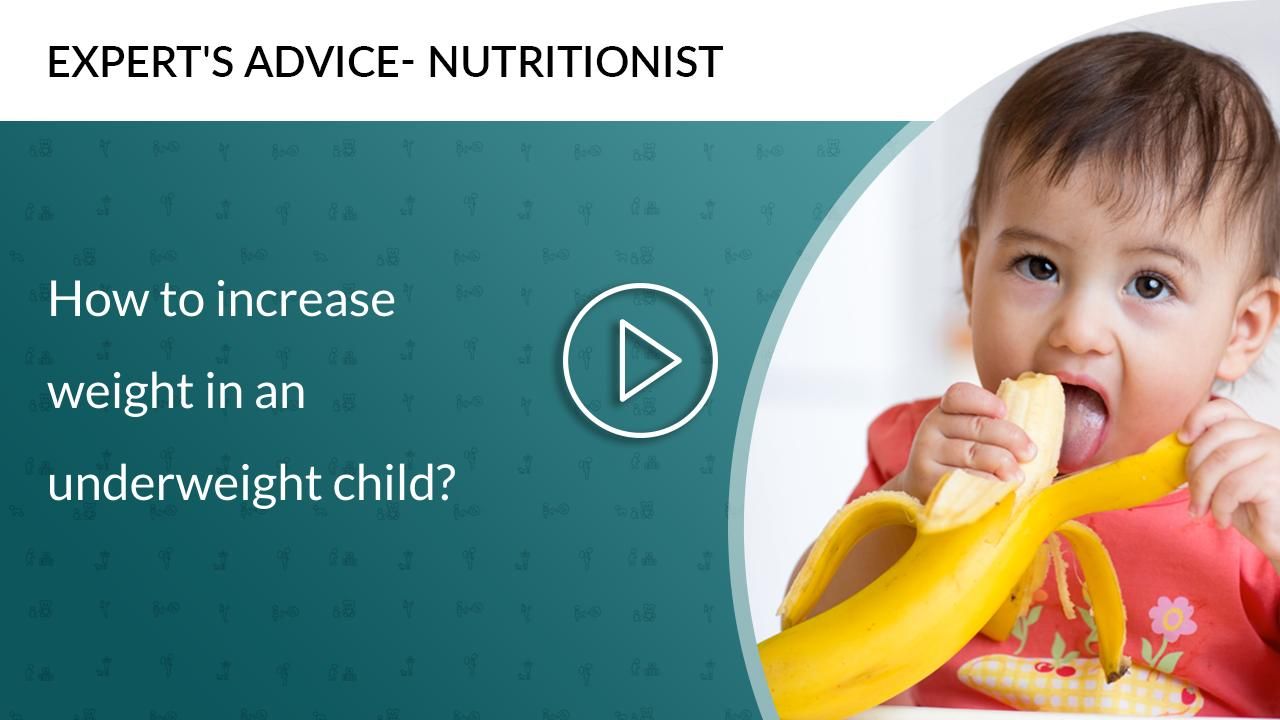 How to increase weight in an underweight child