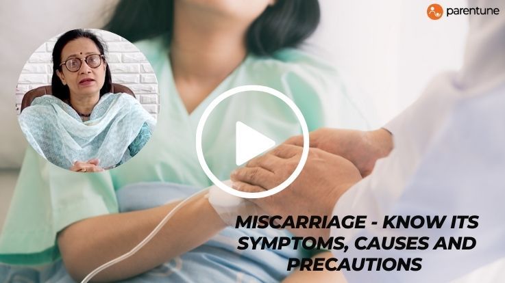 Miscarriage - Know its symptoms, causes and precautions | Parentune.com