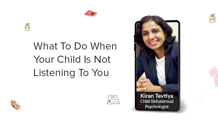What To Do When Your Child Is Not Listening To You-Workshop | Parentune.com