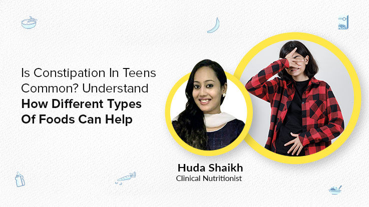 Is Constipation In Teens Common Understand How Different Types Of Foods ...
